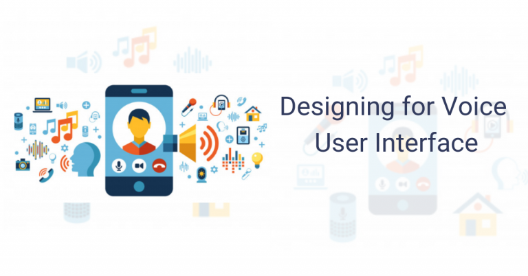 Designing for Voice User Interfaces Designing for Voice User Interfaces