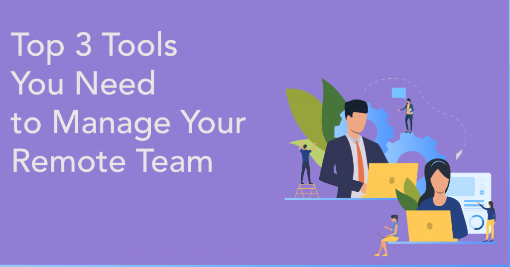 3 Tools You Need to Manage Your Remote Team - CitrusLeaf | Blog