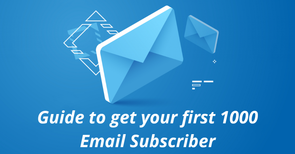 How To Get Your First 1000 Email Subscribers? - CitrusLeaf | Blog