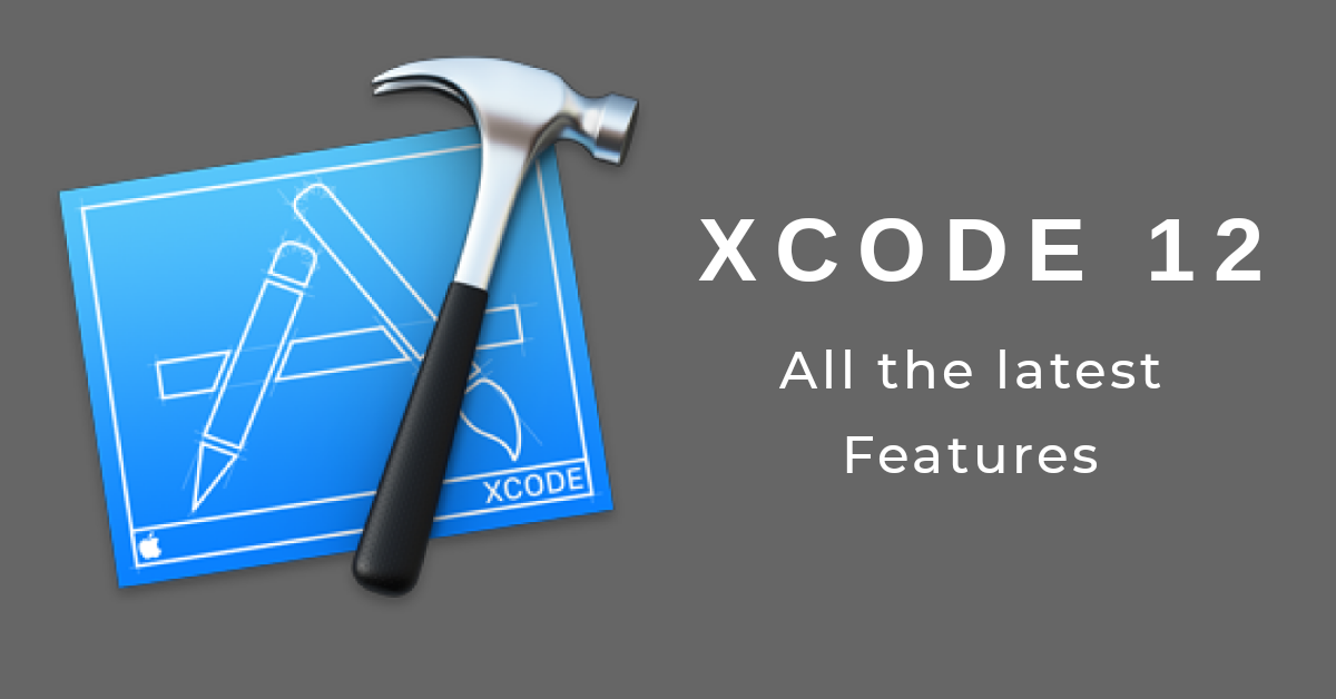 XCode 12 Apple s Latest IDE To Build IOS Apps CitrusLeaf Blog